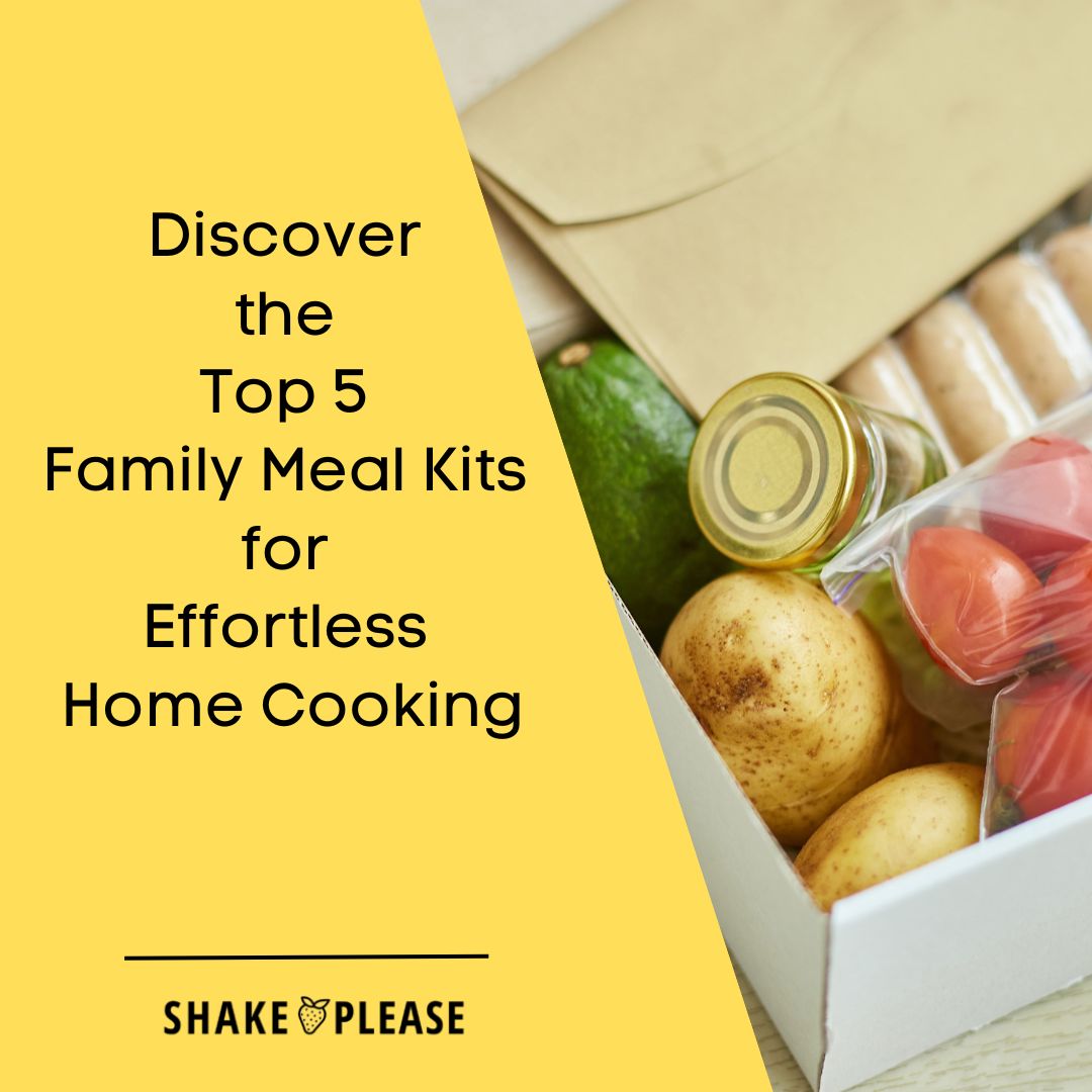 Discover the Top 5 Family Meal Kits for Effortless Home Cooking – Shake ...