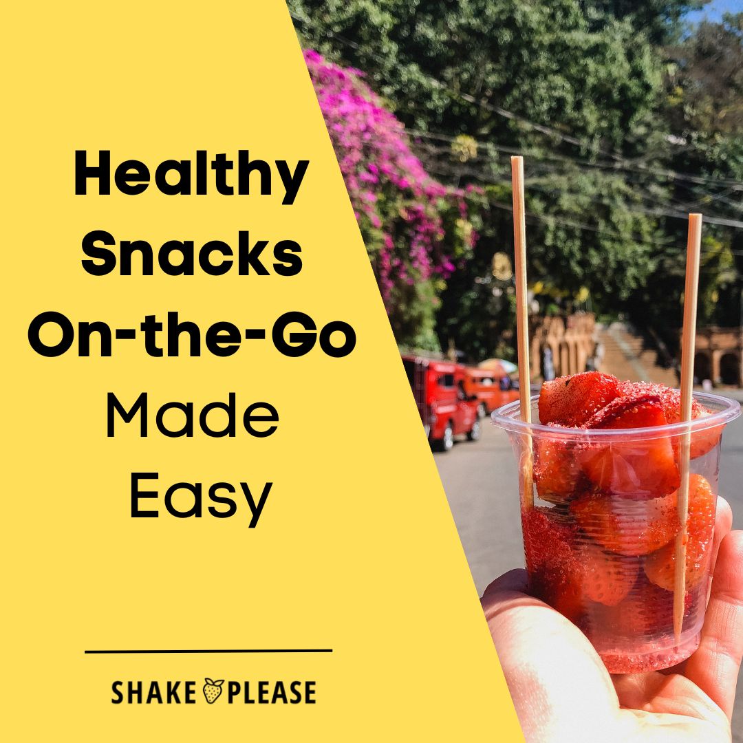 Healthy Snacks On-the-Go Made Easy – Shake Please