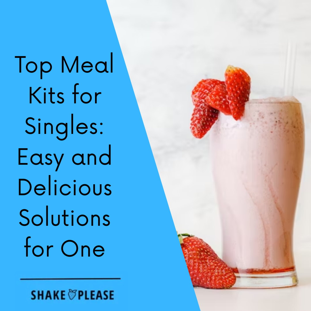 Top Meal Kits for Singles: Easy and Delicious Solutions for One – Shake ...