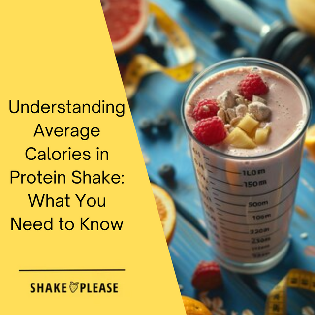 Understanding Average Calories in Protein Shake: What You Need to Know ...